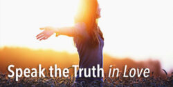 Speak the Truth in Love